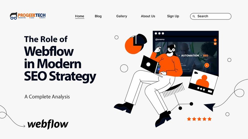 The Role of Webflow in Modern SEO Strategy: A Complete Analysis